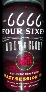 Hazy Session IPA | 6666 (Four Sixes) Grit & Glory Brewing Company ...